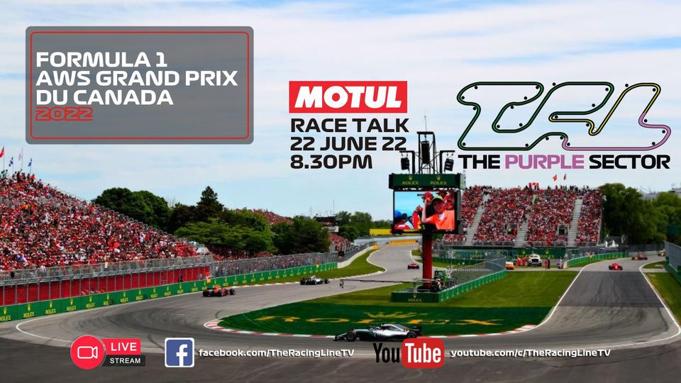 The Racing Line PURPLE SECTOR F1 Race Talk of the Canadian Grand Prix ...